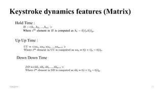 Keystroke Dynamics Support For Authentication | PPTX