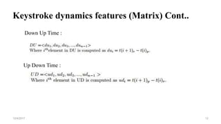 Keystroke Dynamics Support For Authentication | PPTX