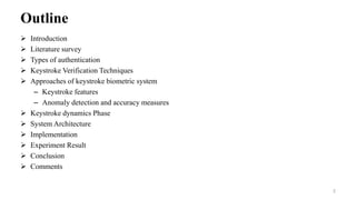 Keystroke Dynamics Support For Authentication | PPTX