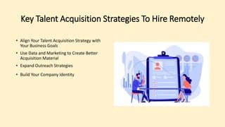 Key Talent Acquisition Strategies To Hire.pptx