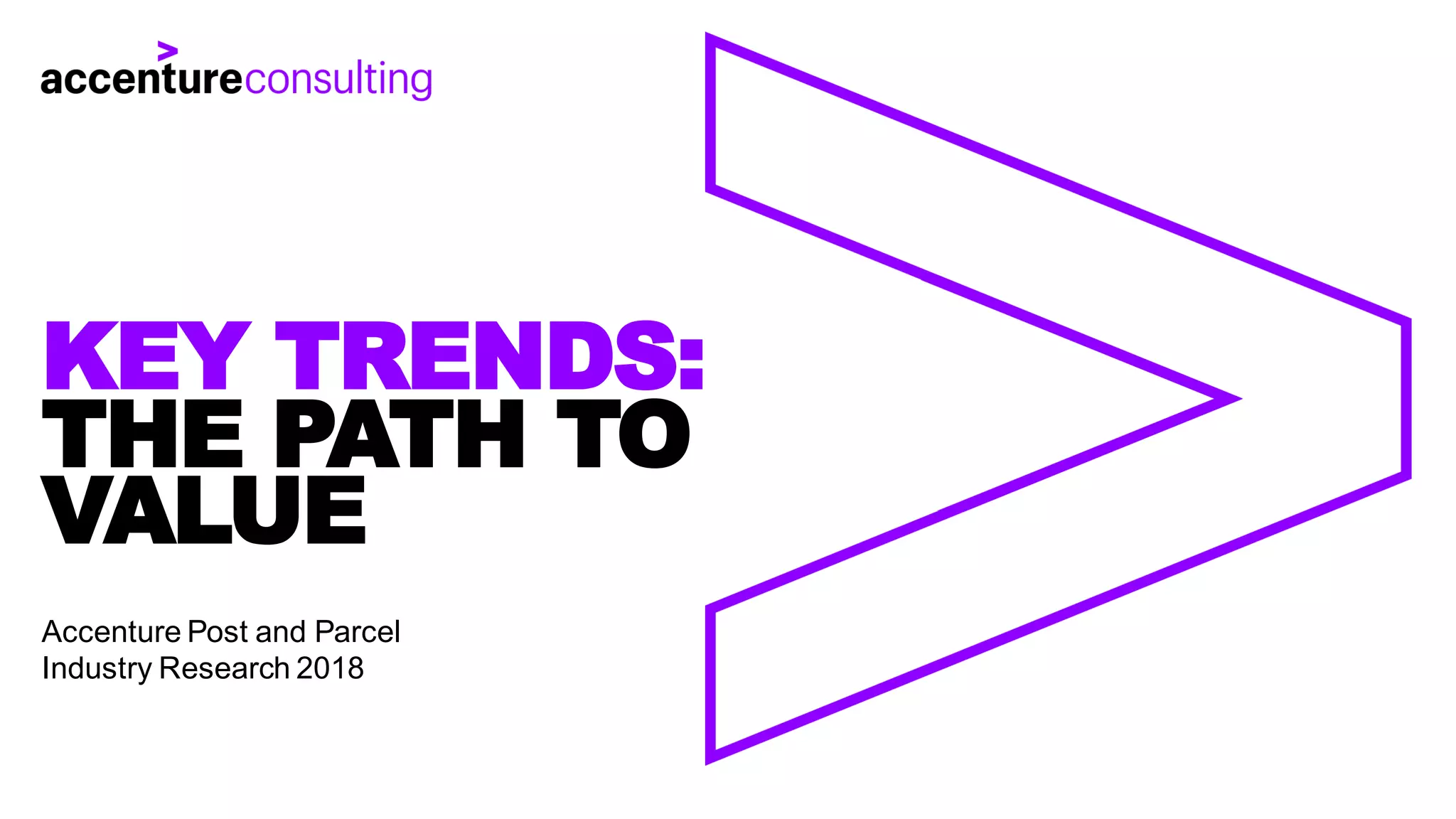 Key Trends: The Path to Value Accenture Post and Parcel Industry ...