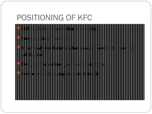 KFC : STP, BCG MATRIX, ENVIROMENT ANALYSIS, SUPPLY CHAIN,PRODUCT STRATEGY | PPT