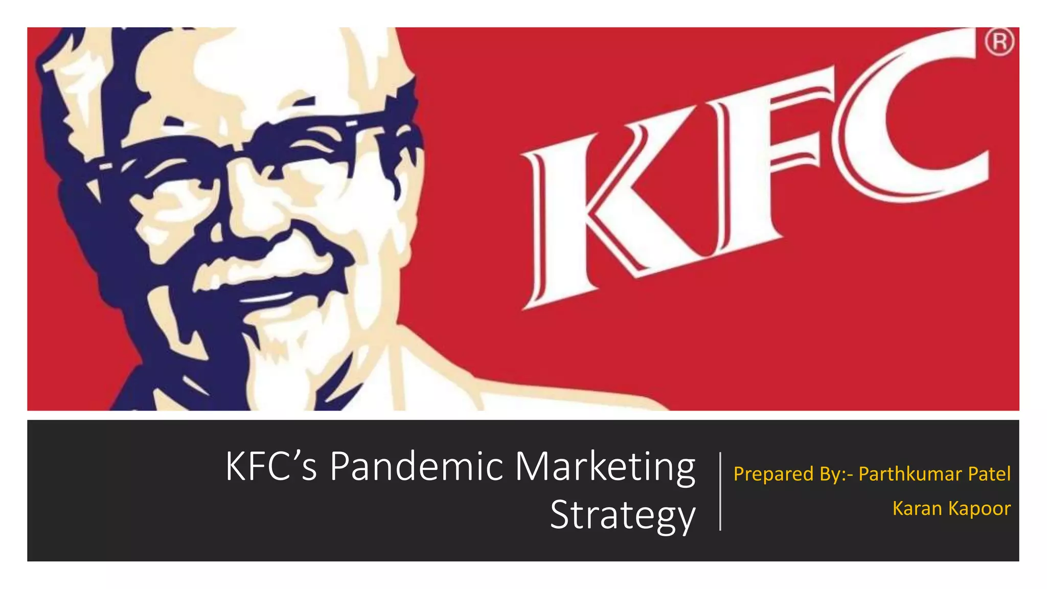 Kfc's pandemic marketing strategy | PPTX