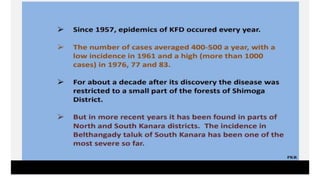 Kyasanaur Forest Disease also known as monkey fever | PPT