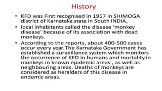 Kyasanaur Forest Disease also known as monkey fever | PPT