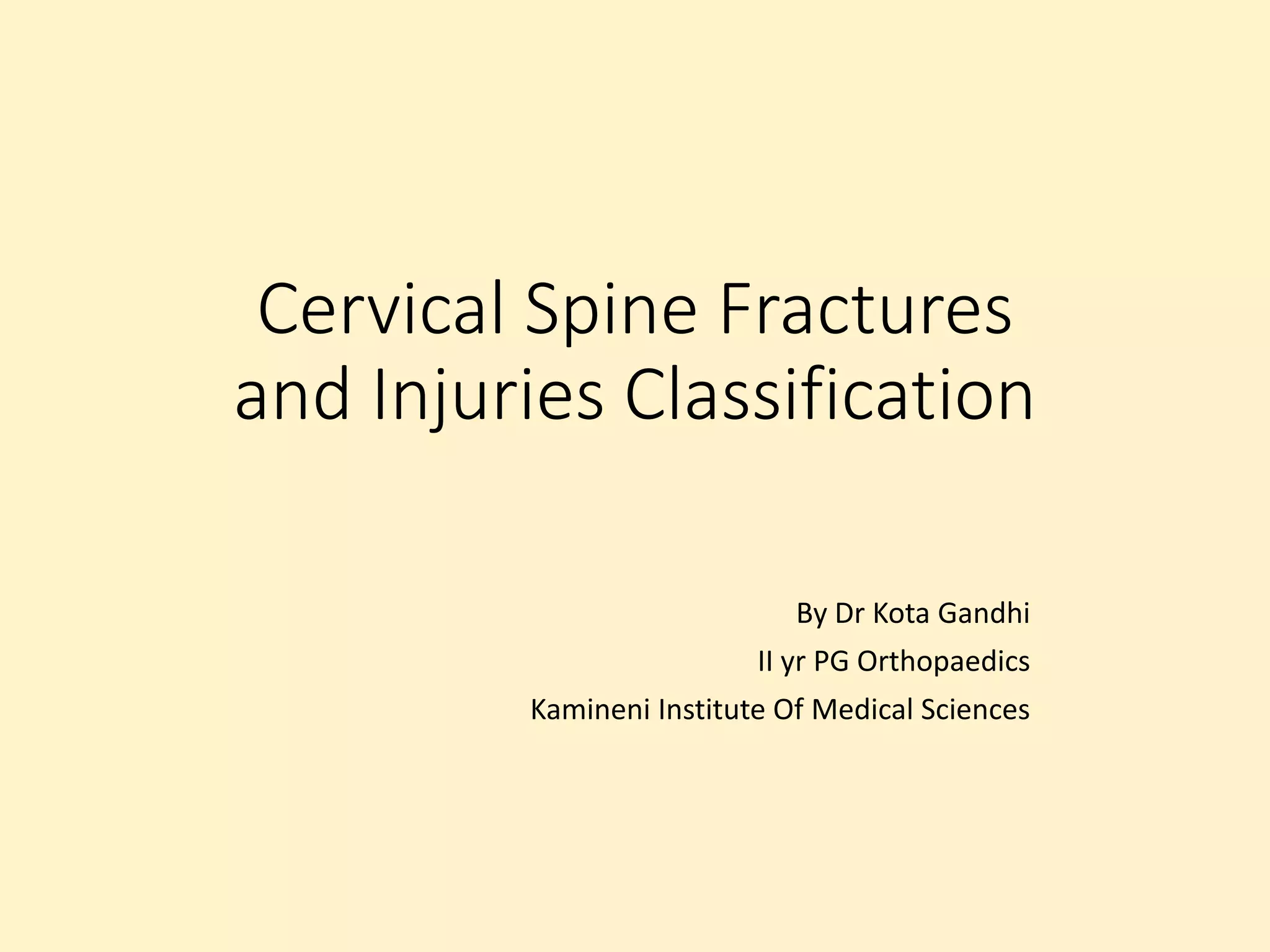Cervical Spine Fractures and injuries classification | PPTX