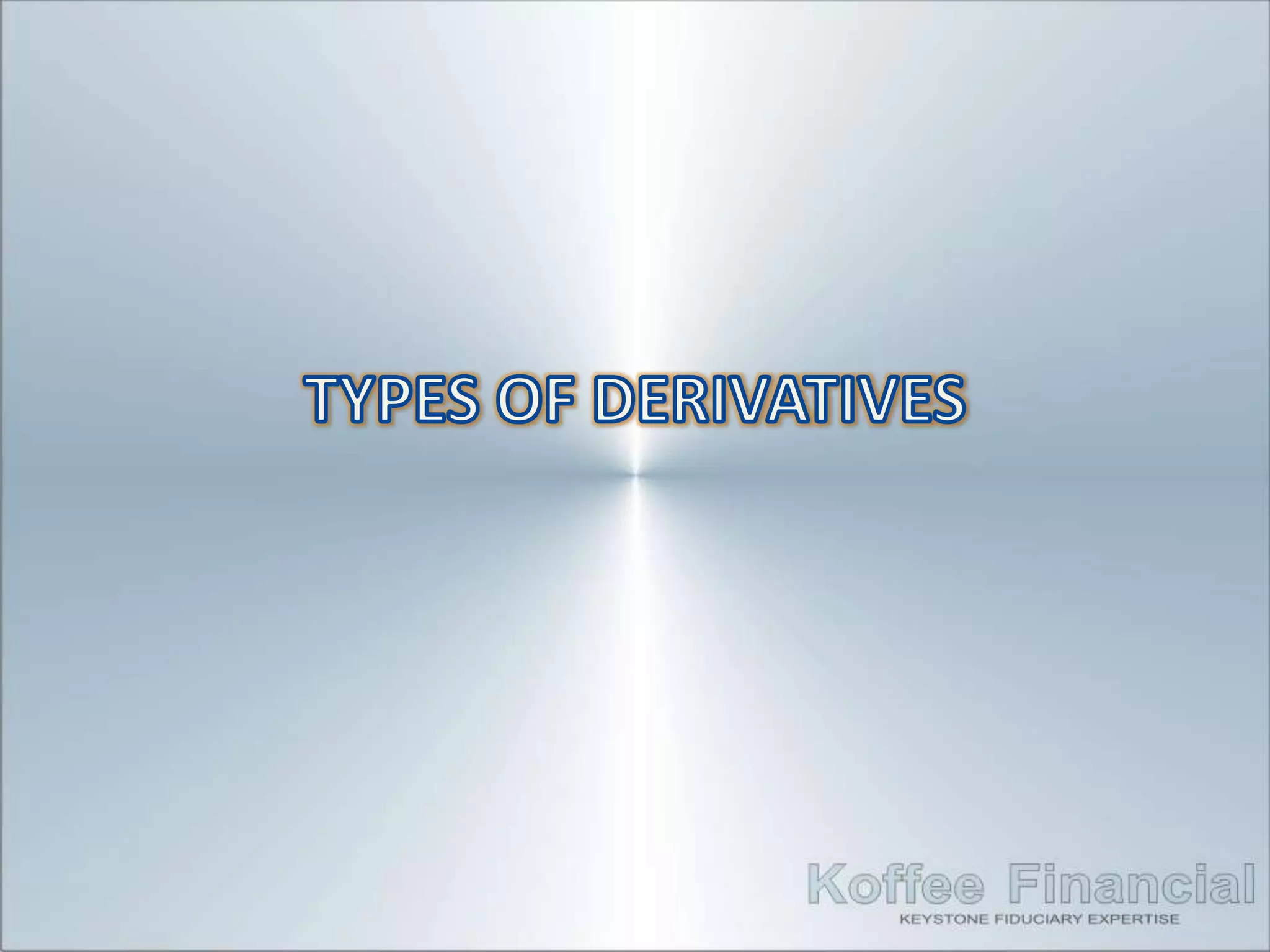 3. Trading - Types of derivatives | PPT