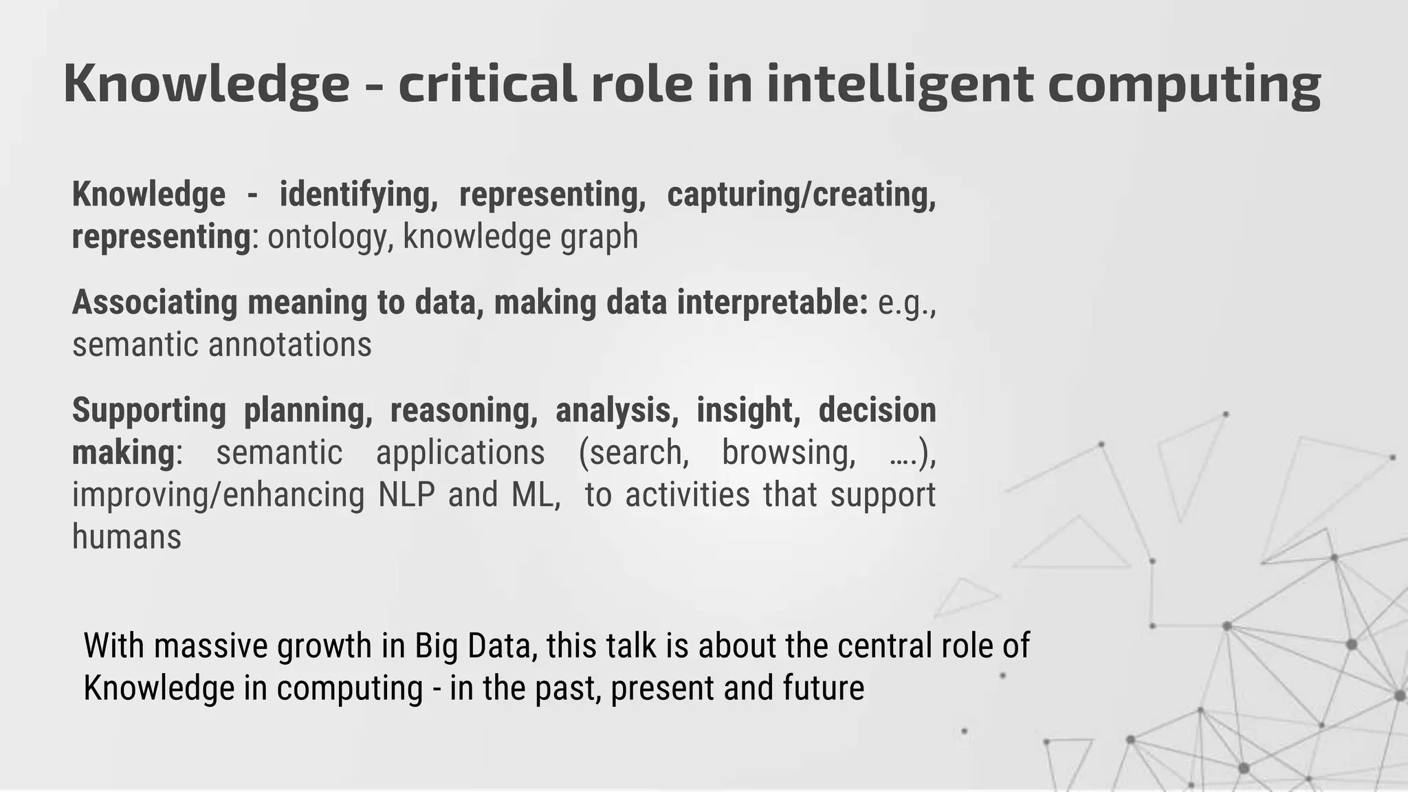 Knowledge Graphs and their central role in big data processing: Past ...