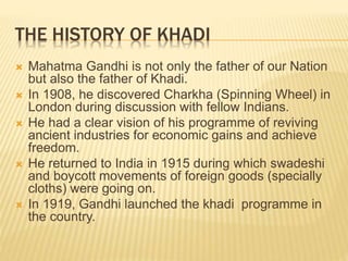 Khadi and gandhiji | PPT