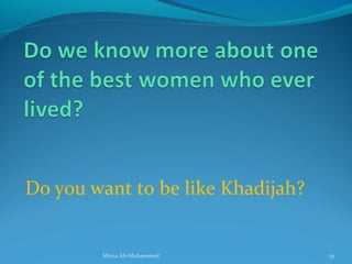Khadijah mother of the believers | PPT