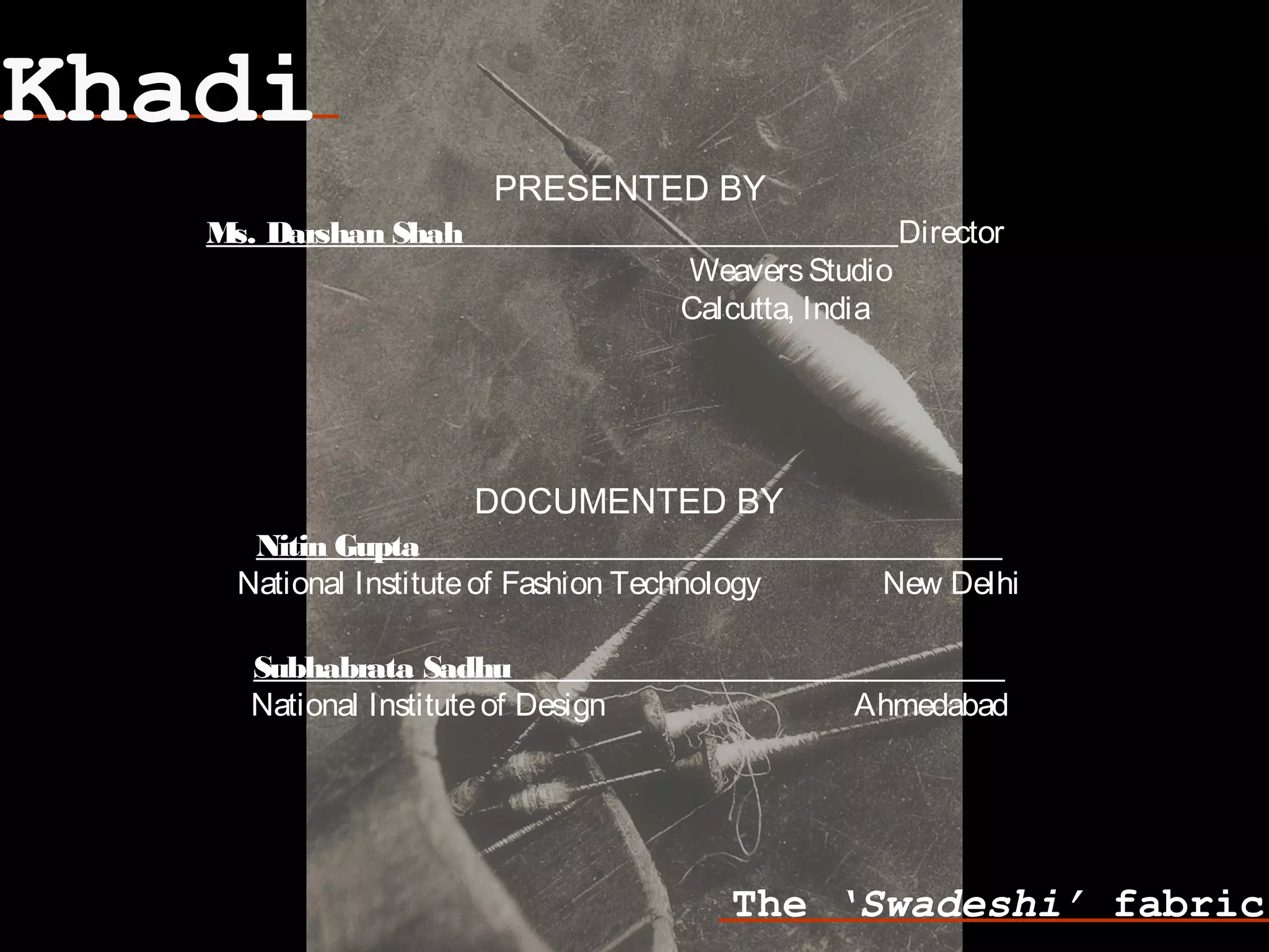 Khadi presentation by sadhu | PPT