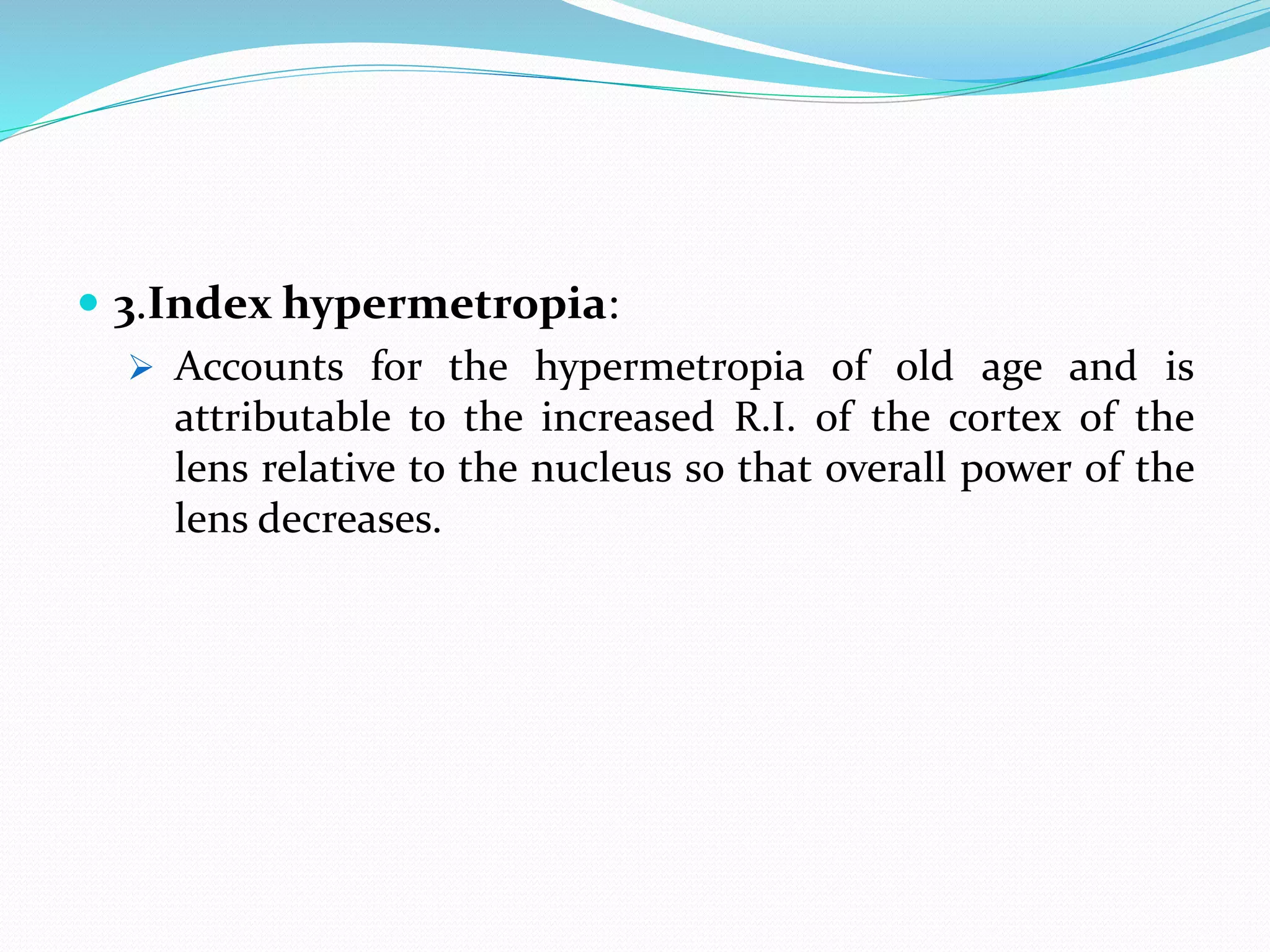 Hypermetropia also known as Hyperopia or Farsightedness is a common ...