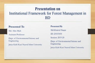 Institutional Framework of Forest Management in Bd | PPTX