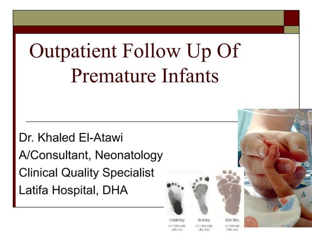 Outpatient Follow Up Of Premature Infants, by Dr. Khaled El-Atawi A ...