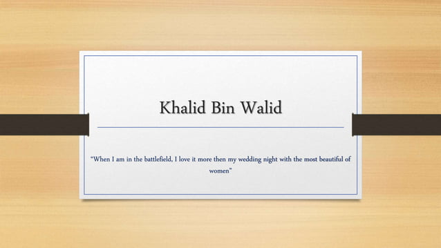 Khalid ibn walid | PPTX | Islam | Religion & Spirituality