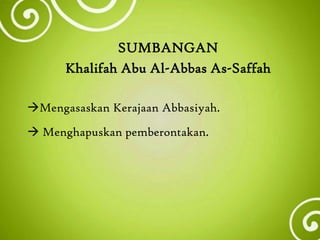 Khalifah-Khalifah Kerajaan Abbasiyah | PPTX