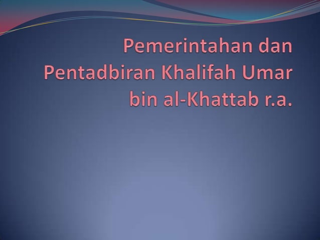 Khalifah umar bin al khattab r | PPT
