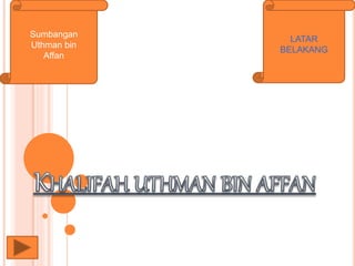Khalifah uthman bin affan | PPTX