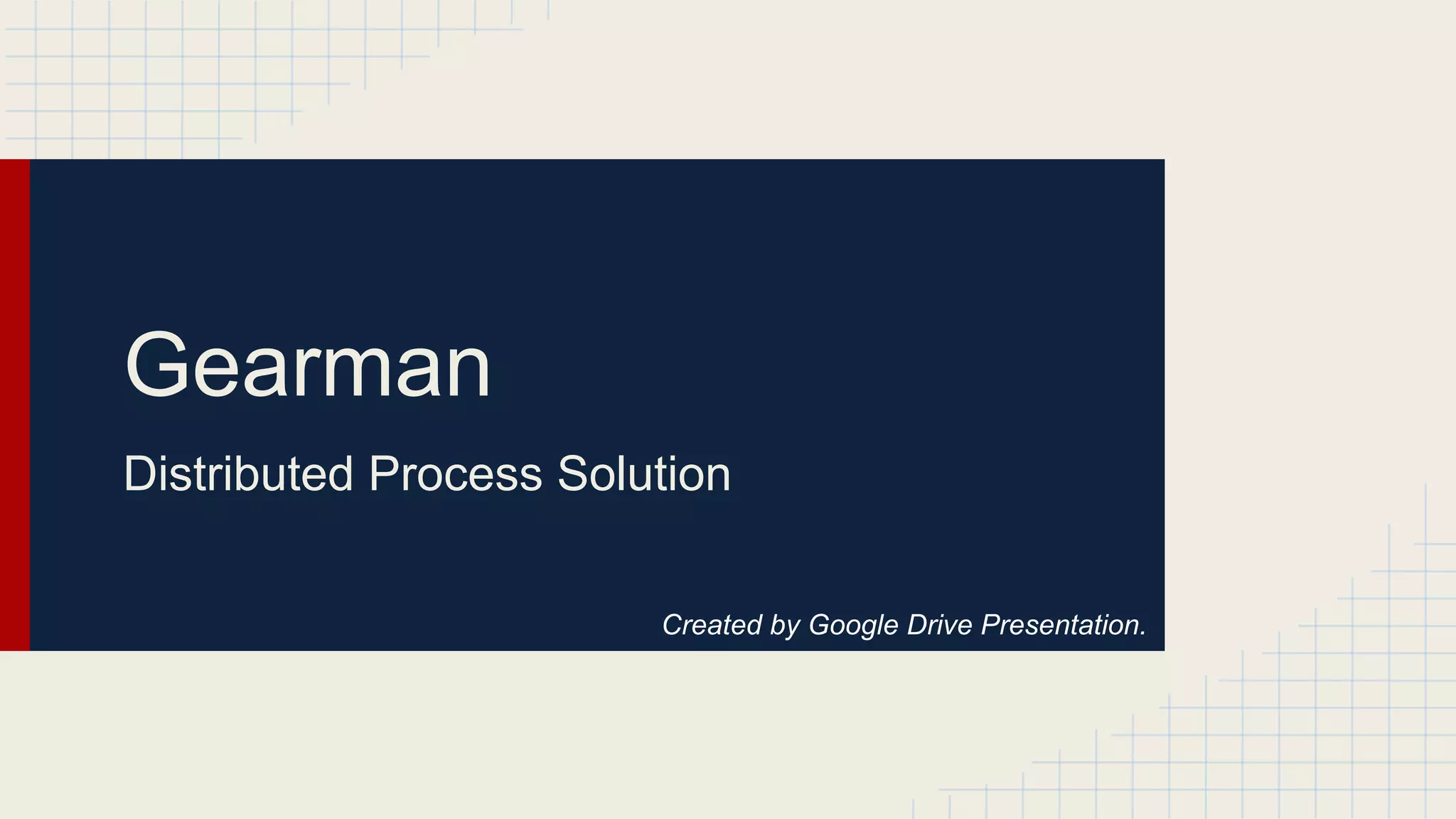 Khanh-Nguyen - Gearman - distributed process solution | PPT