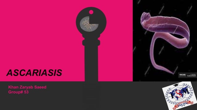 Ascariasis PPT | PPTX | Infectious Diseases | Diseases and Conditions