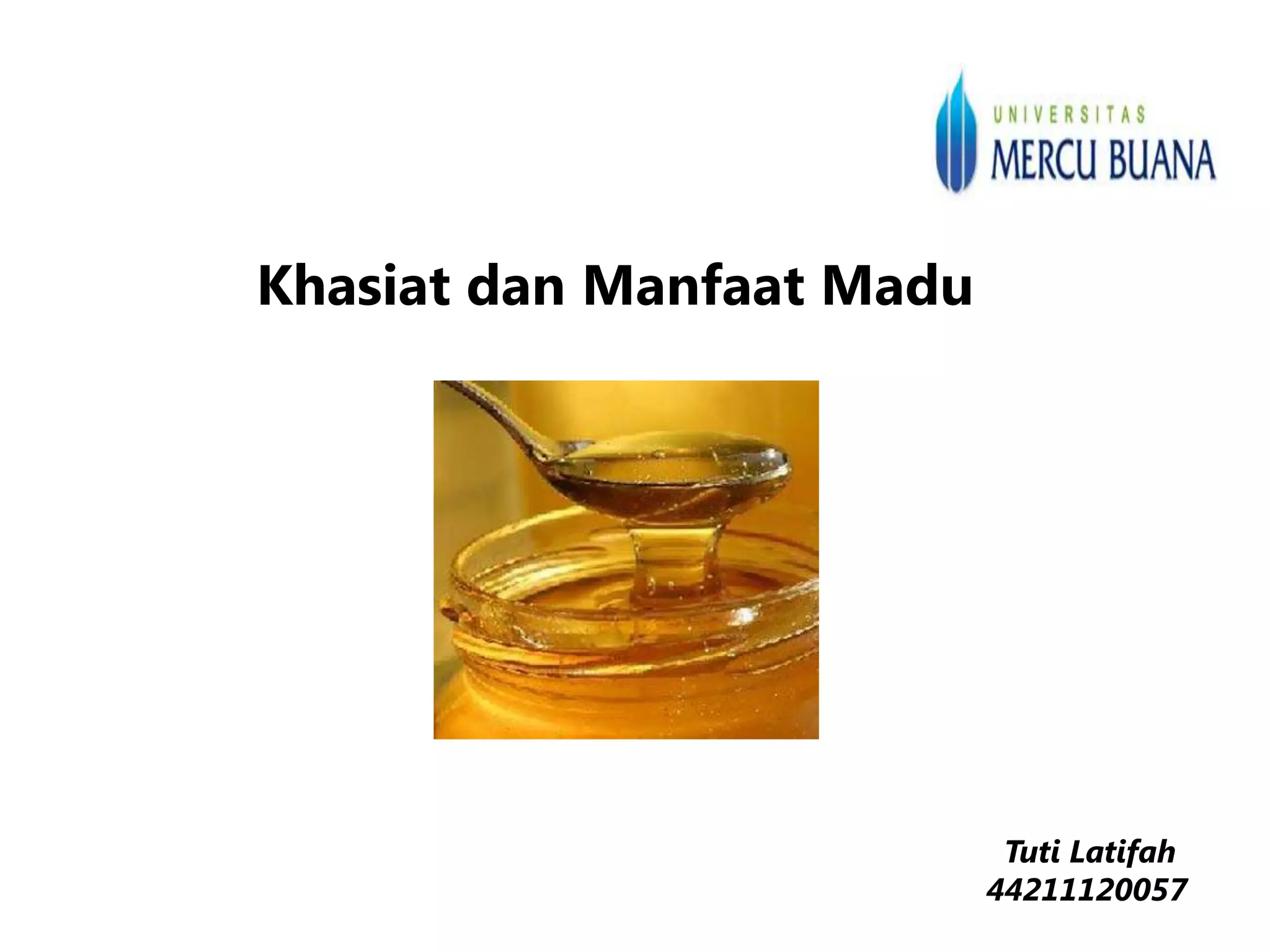 Khasiat dan manfaat madu | PPTX