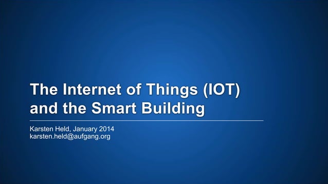 Karsten Held: Internet Of Things (IOT), SmartBuilding & SmartHome ...