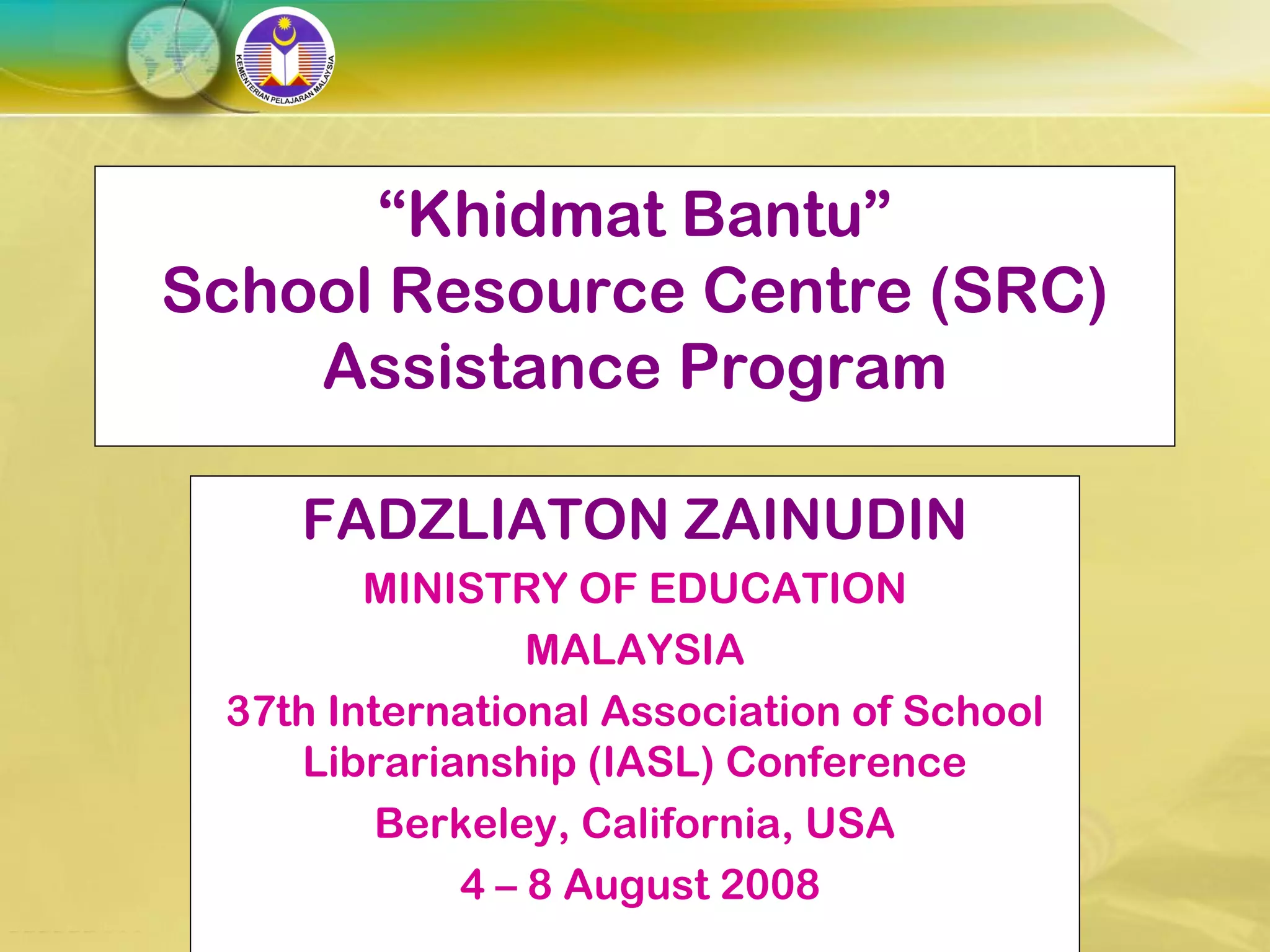 “Khidmat Bantu” : School Resource Centre (SRC) Assistance Program | PPT