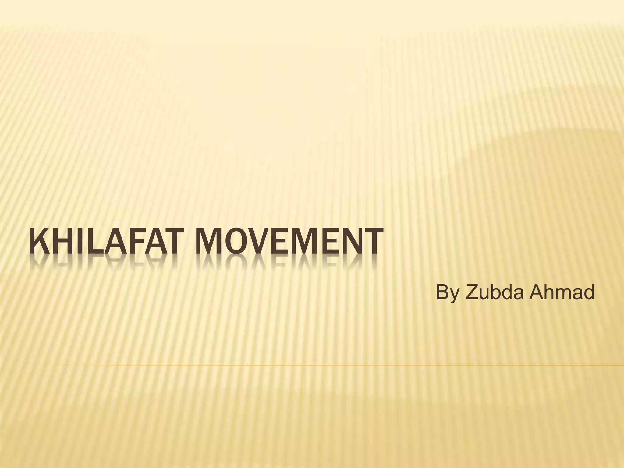 The Khilafat Movement | PPTX