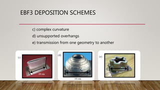 Electron beam freeform fabrication process | PPTX