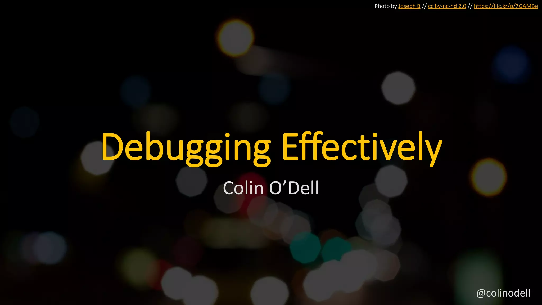 Debugging Effectively - SunshinePHP 2017 | PPT