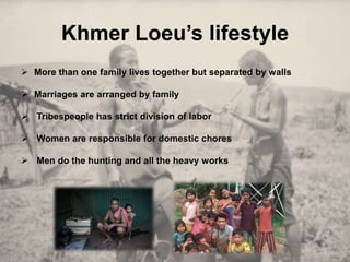Khmer Loeu tribe - IEV / S term | PPTX
