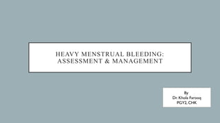 khola heavy menstrual bleeding final final.pptx