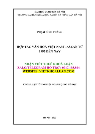 Khoá Luận Tốt Nghiệp Hợp Tác Văn Hoá Việt Nam - Asean Từ 1995 Đến Nay | DOCX
