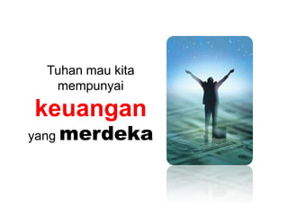 Keuangan Yang Merdeka | PPTX