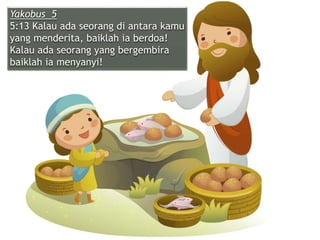 Khotbah Rohani Anak-anak YESUS Memberi Makan 5000 orang.pptx