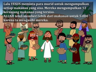 Khotbah Rohani Anak-anak YESUS Memberi Makan 5000 orang.pptx