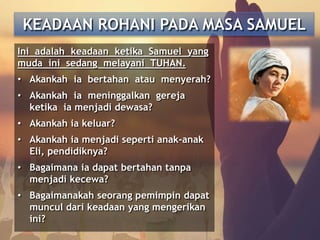Khotbah rohani samuel pemimpin yang membawa perubahan | PPTX
