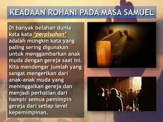 Khotbah rohani samuel pemimpin yang membawa perubahan | PPTX