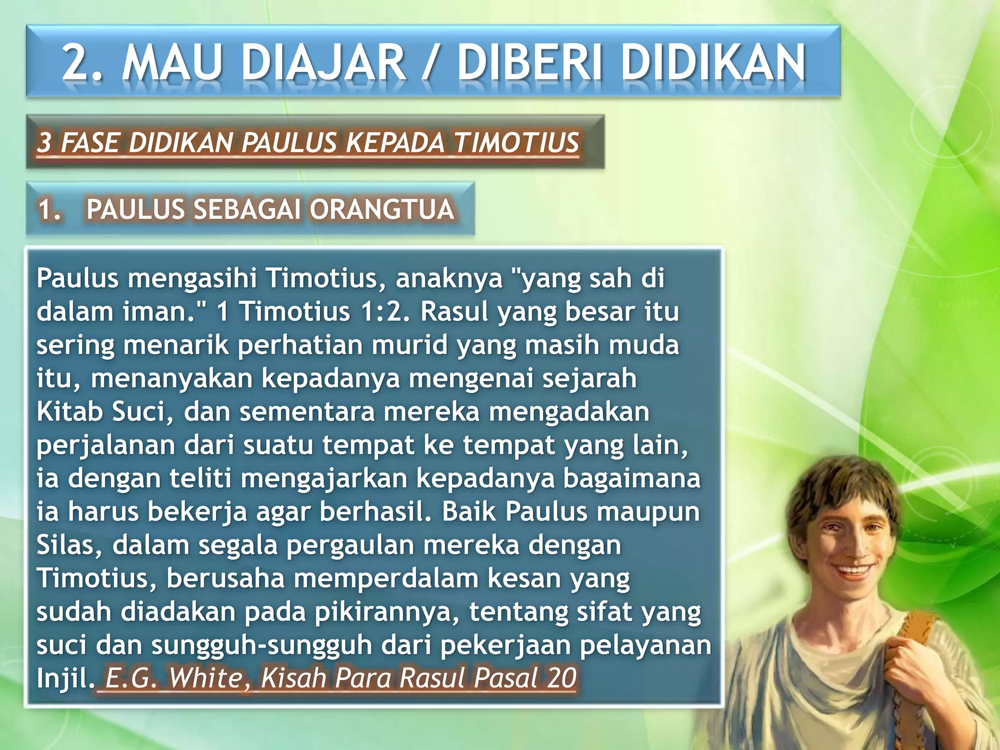 Khotbah Rohani Timotius Pemuda Setiawan, Menawan dan Budiman.pptx