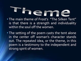 The Silken Tent By Robert Frost | PPTX | Spirituality | Religion & Spirituality