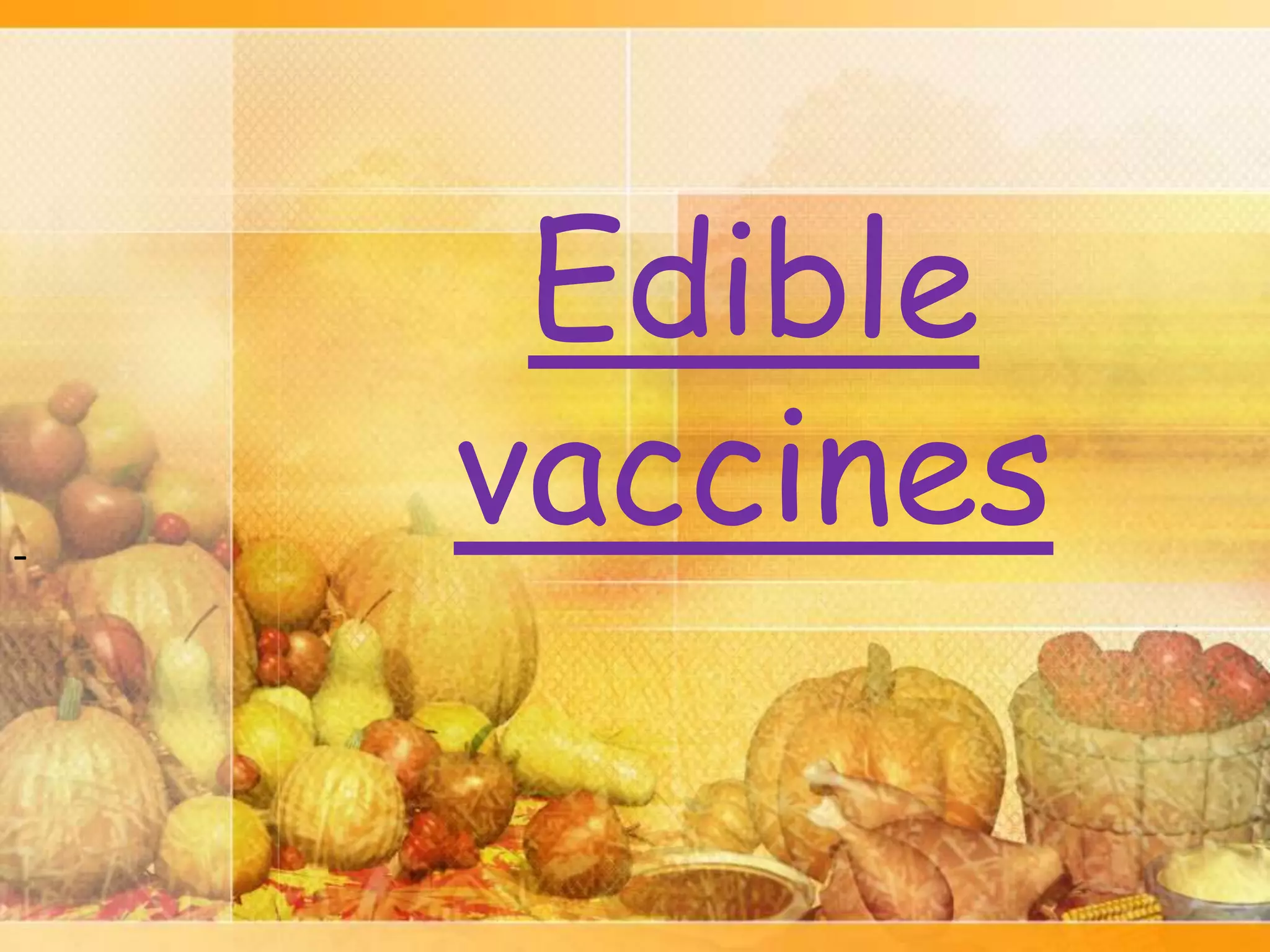 Edible vaccines | PPT