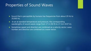 SOUND WAVES AND ITS PROPERTIES | PPTX