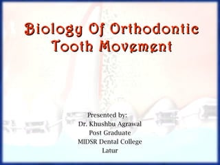 biology of tooth movement | PPT