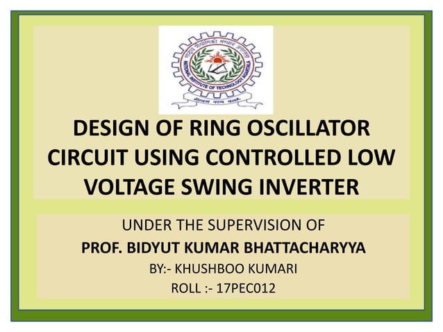 Design of ring oscillator using controlled low voltage swing inverter | PPTX | Consumer ...