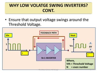 Design of ring oscillator using controlled low voltage swing inverter | PPTX