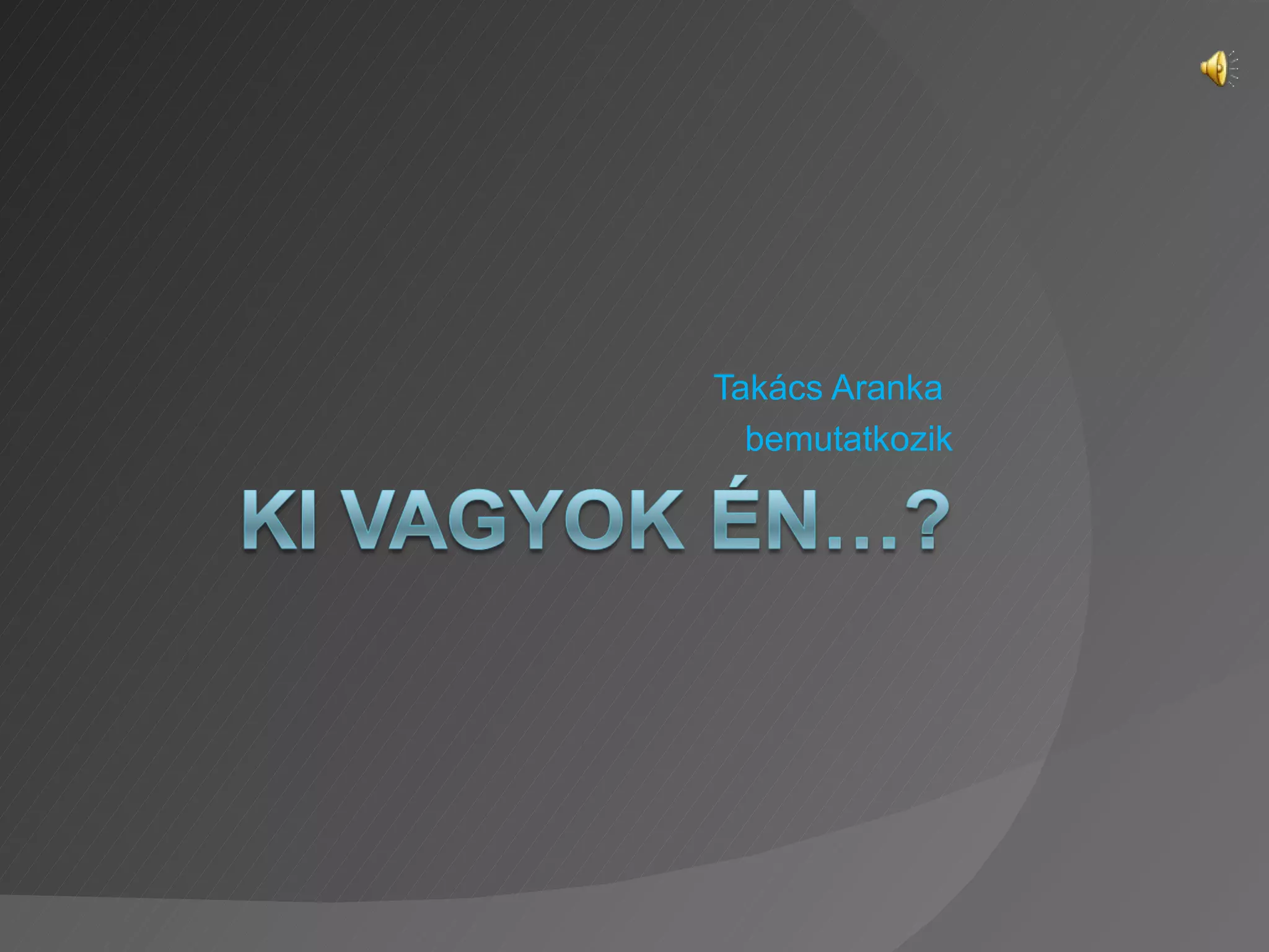 Ki Vagyok éN | PPT
