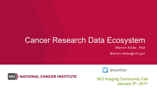 NCI Cancer Imaging Program - Cancer Research Data Ecosystem | PPT