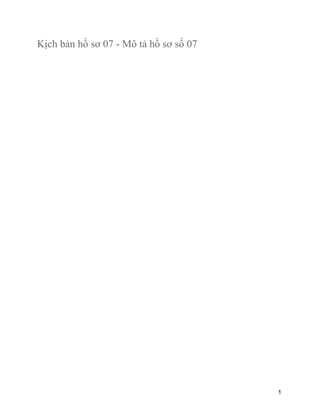 kich-ban-ho-so-07-mo-ta-ho-so-so-07 HNGD 02.docx