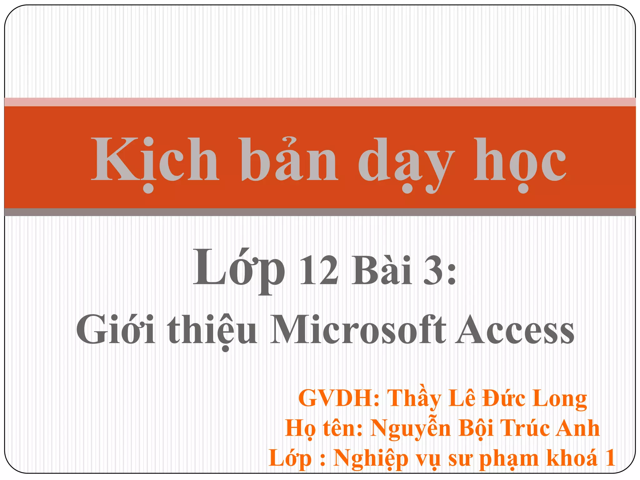 Kich ban day hoc_Tin12_Bai3 | PPT