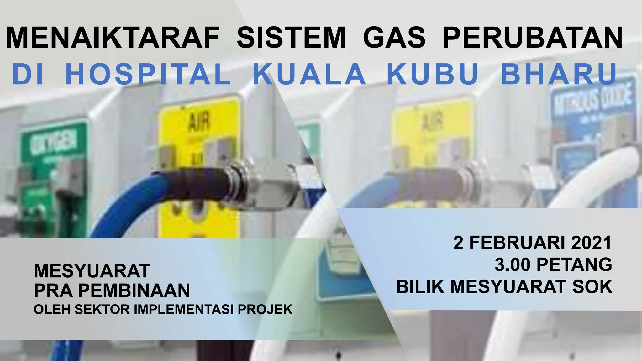 KICK OFF MEDICAL PIPELINE GAS SYSTEM FOR HOSPITAL KUALA KUBU BHARU.pptx